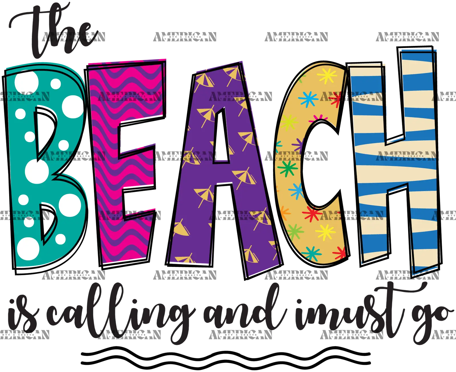 The Beach Is Calling And I Must Go-2 DTF Transfer – American HTV Crafts ...